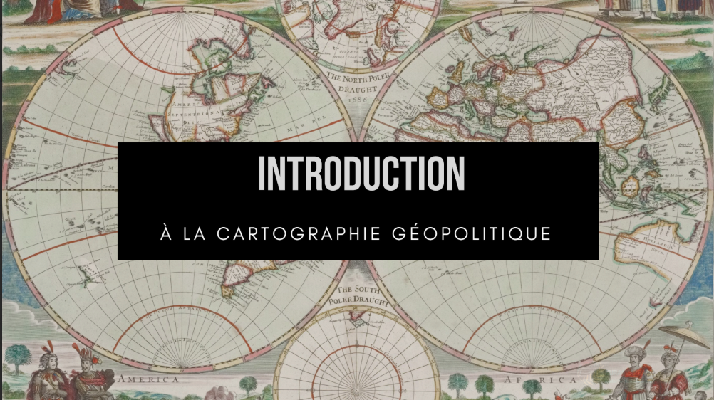 Maîtriser les techniques et outils de la cartographie géopolitique ...